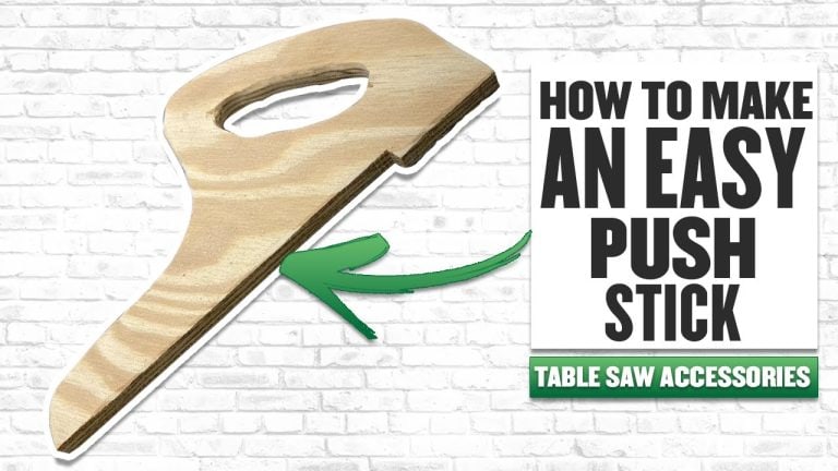 Easy Custom Push Stick For Table Saw Safety