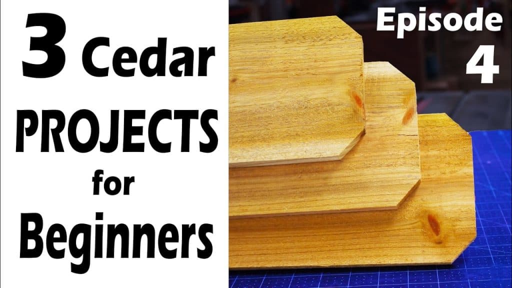 Three Easy Cedar Projects For Beginners